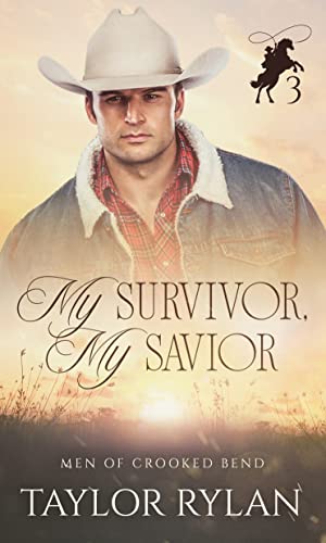 My Survivor, My Savior: Men of Crooked Bend Book 3 eBook : Rylan ...
