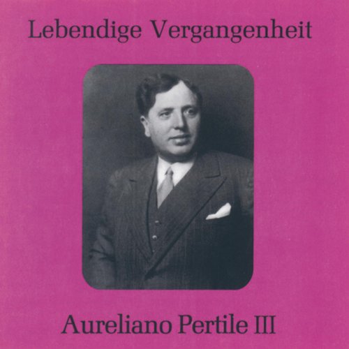 Play Lebendige Vergangenheit - Aureliano Pertile (Vol.3) by Aureliano ...