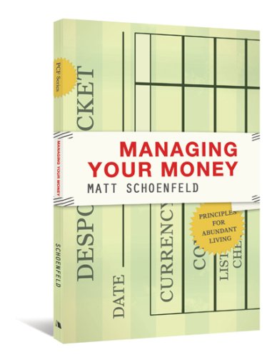 Managing Your Money: Principles for Abundant Living (Principle Centered ...
