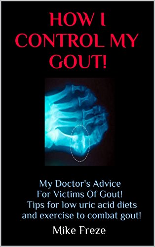 Amazon.co.jp: HOW I CONTROL MY GOUT!: My Doctor's Advice For Victims Of ...
