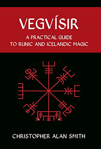 Vegvísir: A Practical Guide to Runic and Icelandic Magic eBook : Smith ...