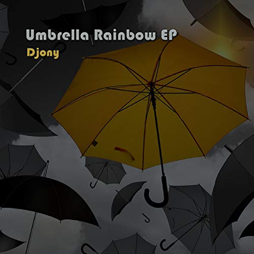 Play Umbrella Rainbow EP by Djony on Amazon Music