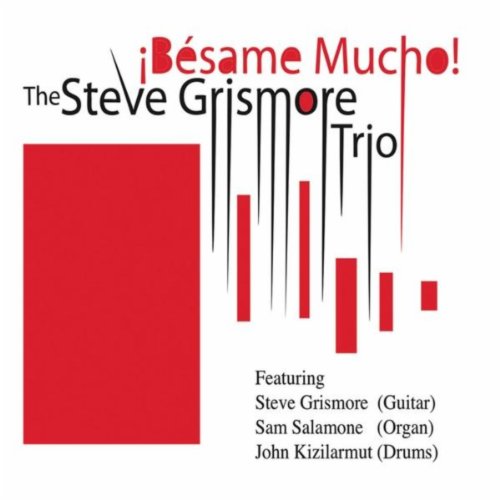 Amazon.com: Besame Mucho! (feat. Steve Grismore, Sam Salamone & John ...