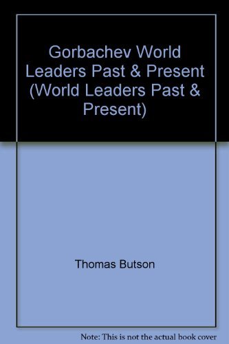 Gorbachev World Leaders Past & Present (World Leaders Past & Present ...