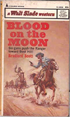 Blood on the Moon (Walt Slade Westerns) (Pyramid K-1658): Bradford ...