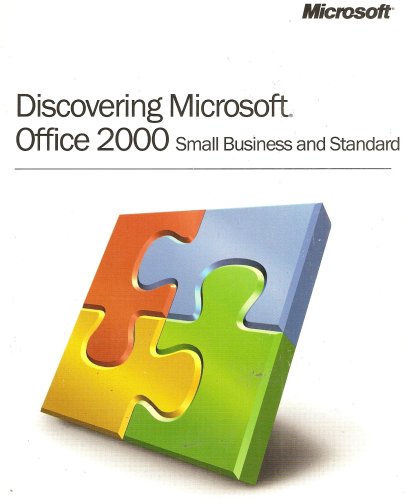 DISCOVERING MICROSOFT OFFICE 2000 : SMALL BUSINESS AND STANDARD.: No ...