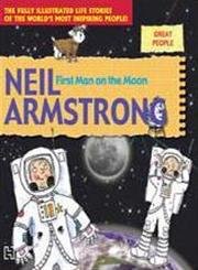Great People: Neil Armstrong: First Man On The Moon: 9789350093443 ...
