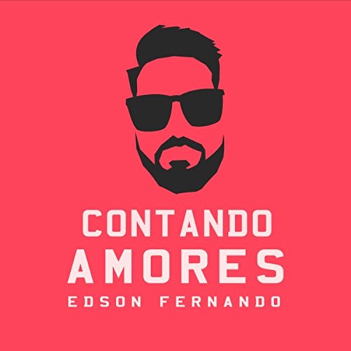 Amazon Music - Edson FernandoのContando Amores - Amazon.co.jp