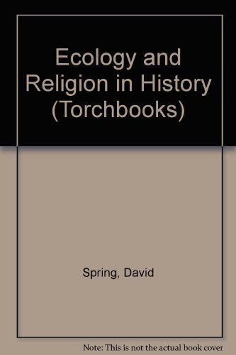 Ecology and Religion in History (Harper Torchbooks): David Spring ...