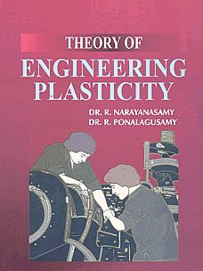 THEORY OF ENGINEERING PLASTICITY(*) : Amazon.in: Books