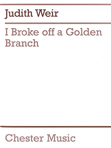 Amazon.in: Buy Judith Weir: I Broke Off A Golden Branch (Score And ...