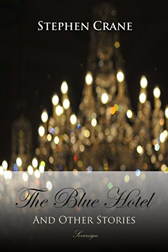 The Blue Hotel and Other Stories (World Classics) eBook : Stephen Crane ...
