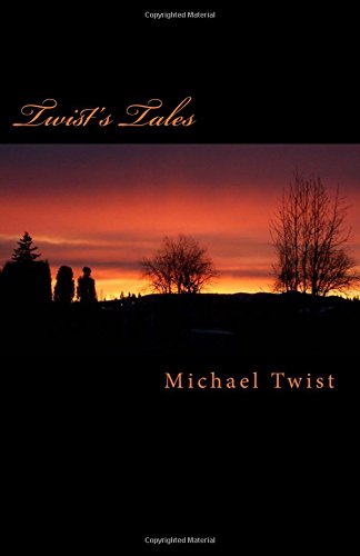 Twist's Tales: Twist, Michael: 9780988534421: Amazon.com: Books