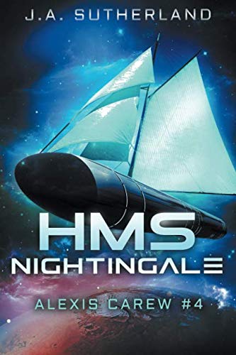 Amazon.com: HMS Nightingale (Alexis Carew): 9781948500074: Sutherland ...