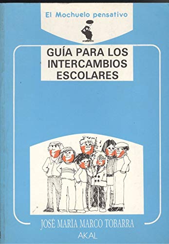 Guía para los intercambios escolares.: Marco Tobarra, José María ...