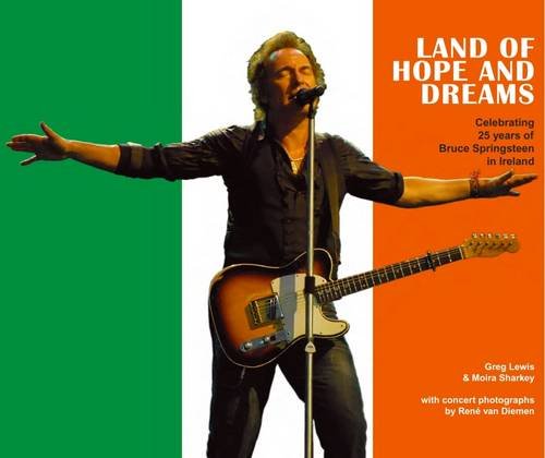 Land of Hope and Dreams: Celebrating 25 Years of Bruce Springsteen in ...