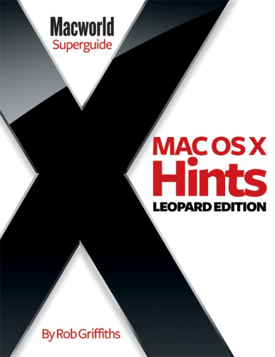 Mac OS X Hints, Leopard Edition - Macworld Superguide: Rob Griffiths ...
