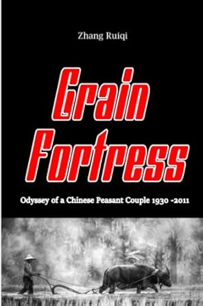 Amazon.com: Grain Fortress: Odyssey of a Chinese Peasant Couple 1930 ...