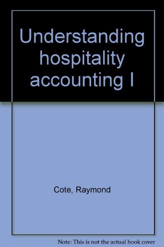 Understanding hospitality accounting I: Raymond Cote: 9780866120357 ...