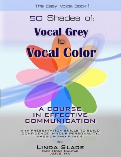Fifty Shades From Vocal Grey To Vocal Color: A Course in Effective ...