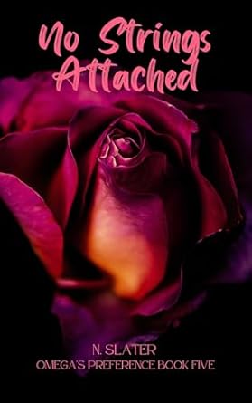 No Strings Attached (An Omega's Preference Book 5) - Kindle edition by ...