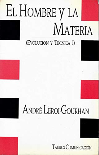 HOMBRE Y MATERIA. EVOLUCION Y TECNICA 1. NC 7 (Spanish Edition): Leroi ...