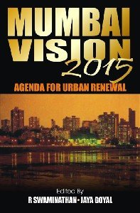 Amazon.in: Buy Mumbai Vision 2015: Agenda for Urban Renewal Book Online ...