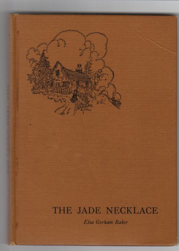 The Jade Necklace and Other Stories for Girls: Elsa Gorham Baker ...