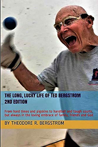 The long, lucky life of Ted Bergstrom: From hard times and pigskins to ...