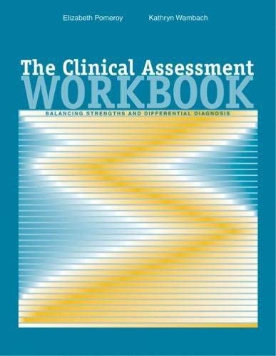 The Clinical Assessment Workbook: Balancing Strengths and Differential ...