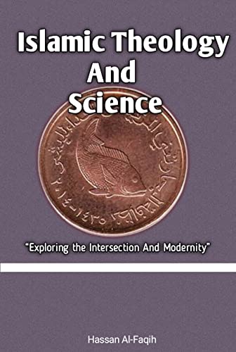Islamic Theology and Science: Exploring the Intersection of Tradition ...