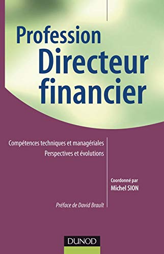 Profession Directeur financier: Compétences techniques et managériales ...