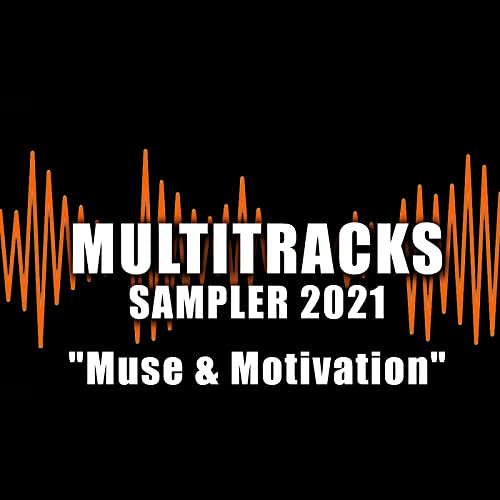 Play Multitracks Sampler 2021 "Muse & Motivation" by VARIOUS ARTISTS on ...