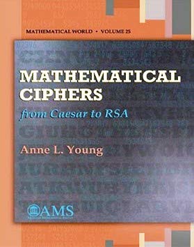 MATHEMATICAL CIPHERS: FROM CAESAR TO RSA : ANNE L. YOUNG: Amazon.in: Books