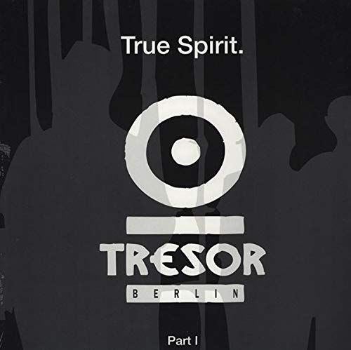 Various Artists - True Spirit: Tresor Compilation [Vinyl] - Amazon.com ...