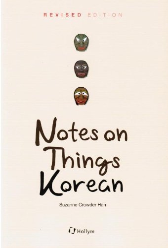 Notes on Things Korean: Han, Suzanne Crowder: 9781565913134: Amazon.com ...