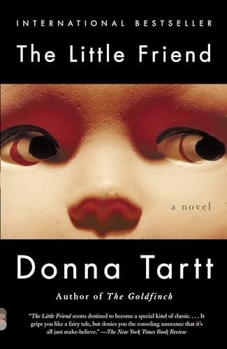 The Little Friend: A Novel: Donna Tartt: 9781400031696: Amazon.com: Books