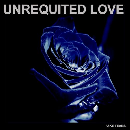 Amazon MusicでFAKE TEARSのUNREQUITED LOVEを再生する