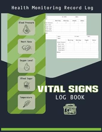 Vital Signs Log Book: Personal Health Monitoring Journal and Medical ...