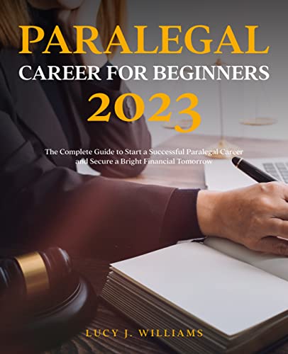 Paralegal Career for Beginners 2023: The Complete Guide to Start a ...
