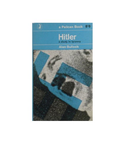 Hitler: a Study in Tyranny: Alan Bullock: Books - Amazon.ca