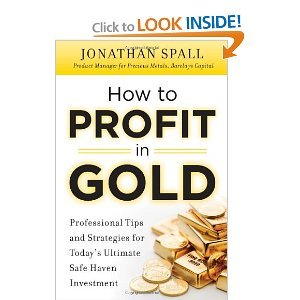 Jonathan Spall'sHow to Profit in Gold: Professional Tips and Strategies ...
