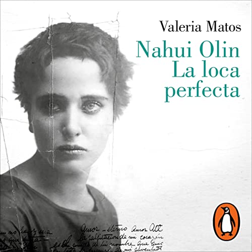 Nahui Olin La Loca Perfecta Edición Audio Audible Valeria Matos