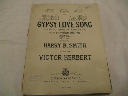 GYPSY LOVE SONG VICTOR HERBERT 1906 SHEET MUSIC SHEET MUSIC 350: GYPSY ...