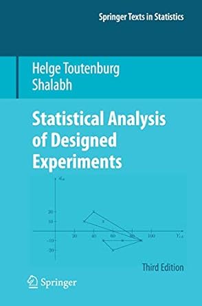 Statistical Analysis of Designed Experiments, Third Edition (Springer ...