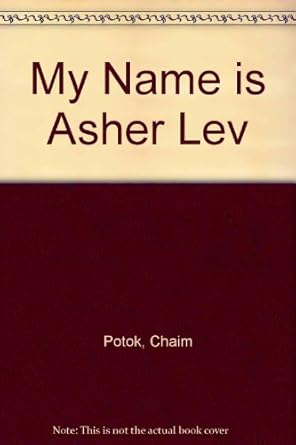 My Name is Asher Lev: Chaim Potok: 9780808598633: Amazon.com: Books