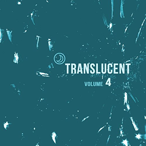 Play Translucent, Vol. 4 by VARIOUS ARTISTS on Amazon Music