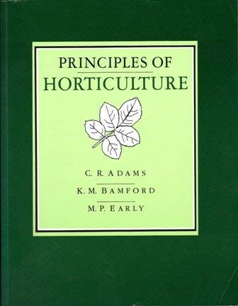 Principles of Horticulture: C R etc. Adams: 9780750601993: Amazon.com ...