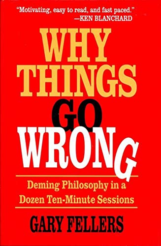 Amazon.com: Why Things Go Wrong: Deming Philosophy in a Dozen Ten ...
