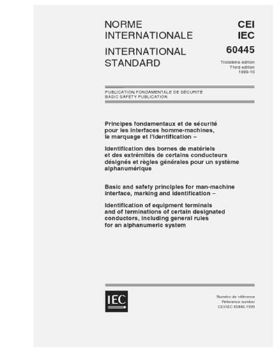 IEC 60445 Ed. 3.0 b:1999, Basic and safety principles for man-machine ...